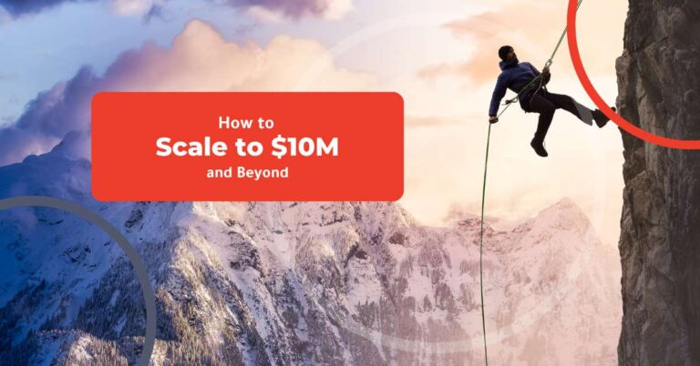 How to Scale Your Company to $10M and Beyond - ProCFO