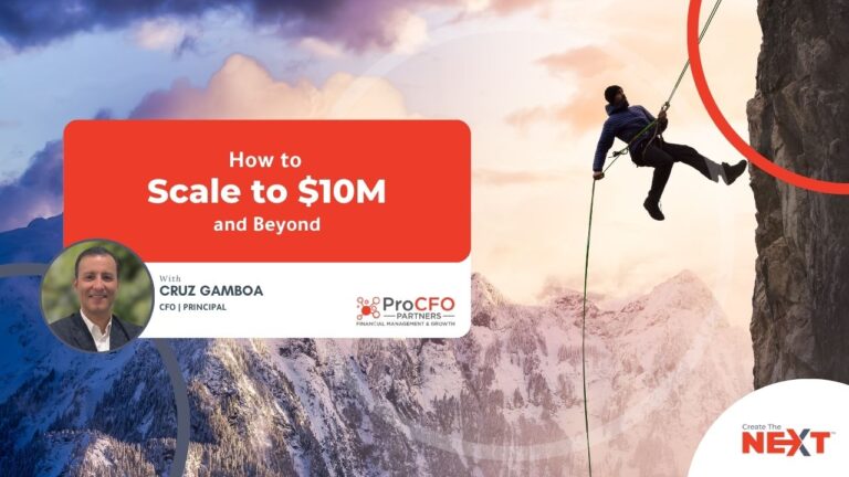 How to Scale Your Company to $10M and Beyond - ProCFO